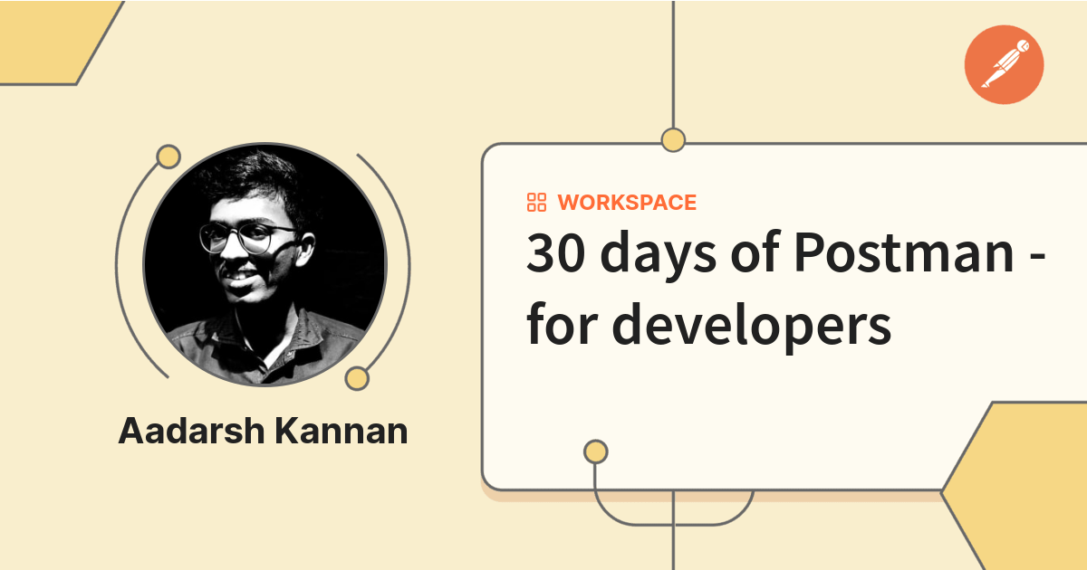 30 Days Of Postman For Developers Postman Api Network